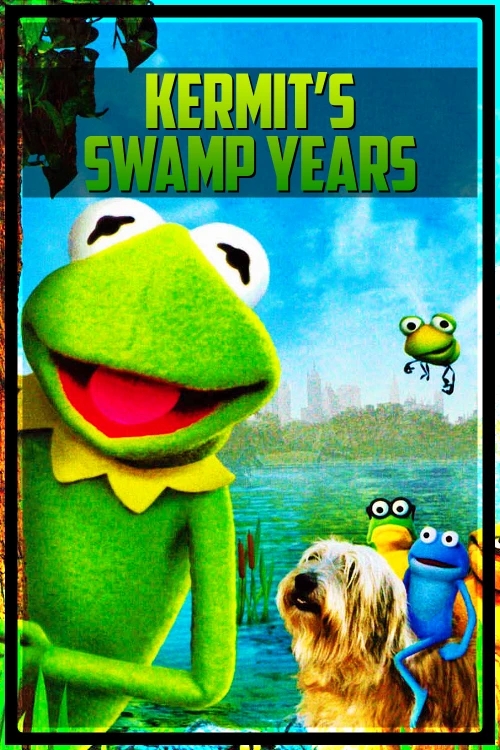 Kermit's Swamp Years - (2002) - My Movies - The Movie & TV Network - My ...