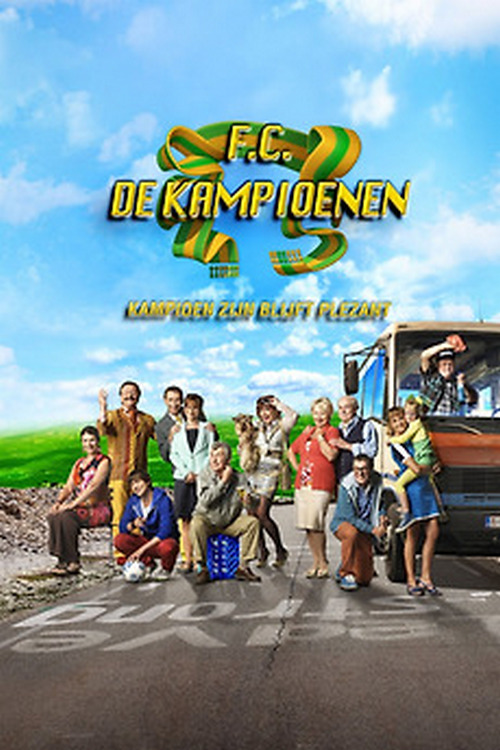 F.C. De Kampioenen: Kampioen zijn blijft plezant - (2013) - My Movies ...