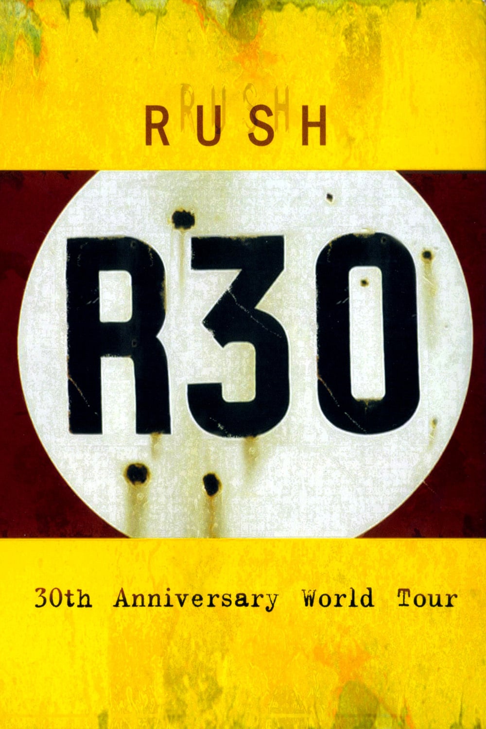 RUSH: R30 - 30th Anniversary World Tour - (2005) - My Movies - The ...