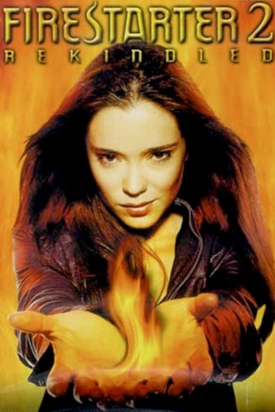 Firestarter 2 - Rekindled - (2002) - My Movies - The Movie & TV Network ...