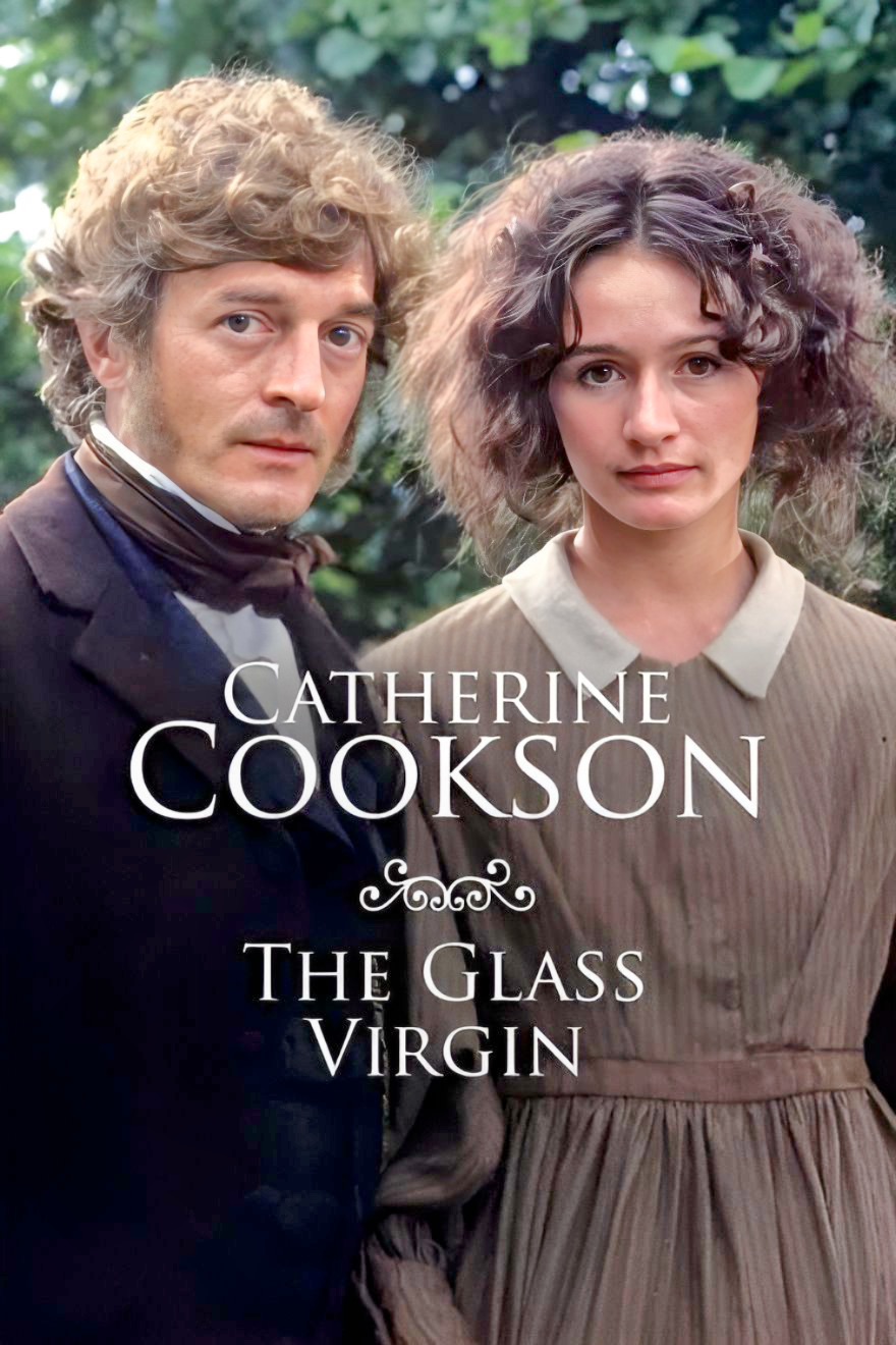 The Glass Virgin - Catherine Cookson - (1995) - My Movies - The Movie ...