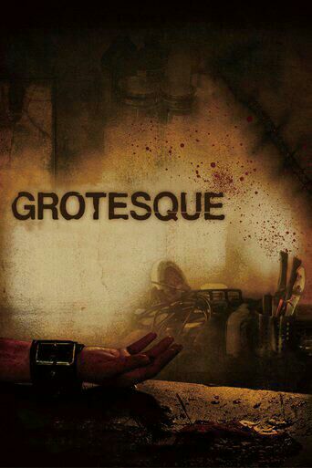 Grotesque - (2009) - My Movies - The Movie & TV Network - My Movies ...