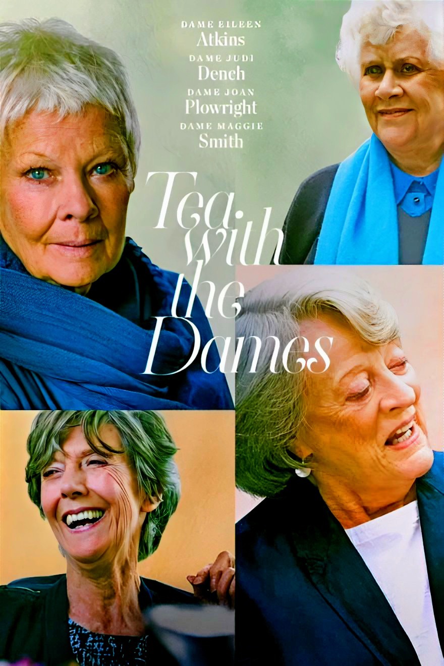 Tea with the Dames - (2018) - My Movies - The Movie & TV Network - My ...